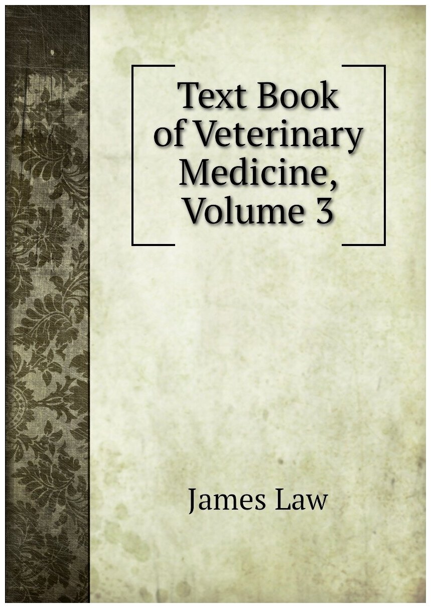 Text Book of Veterinary Medicine, Volume 3