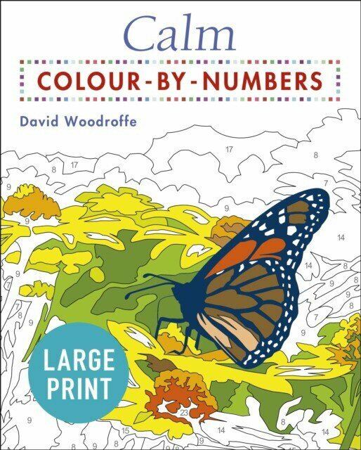 Woodroffe, David "Large Print Calm Colour-By-Numbers"