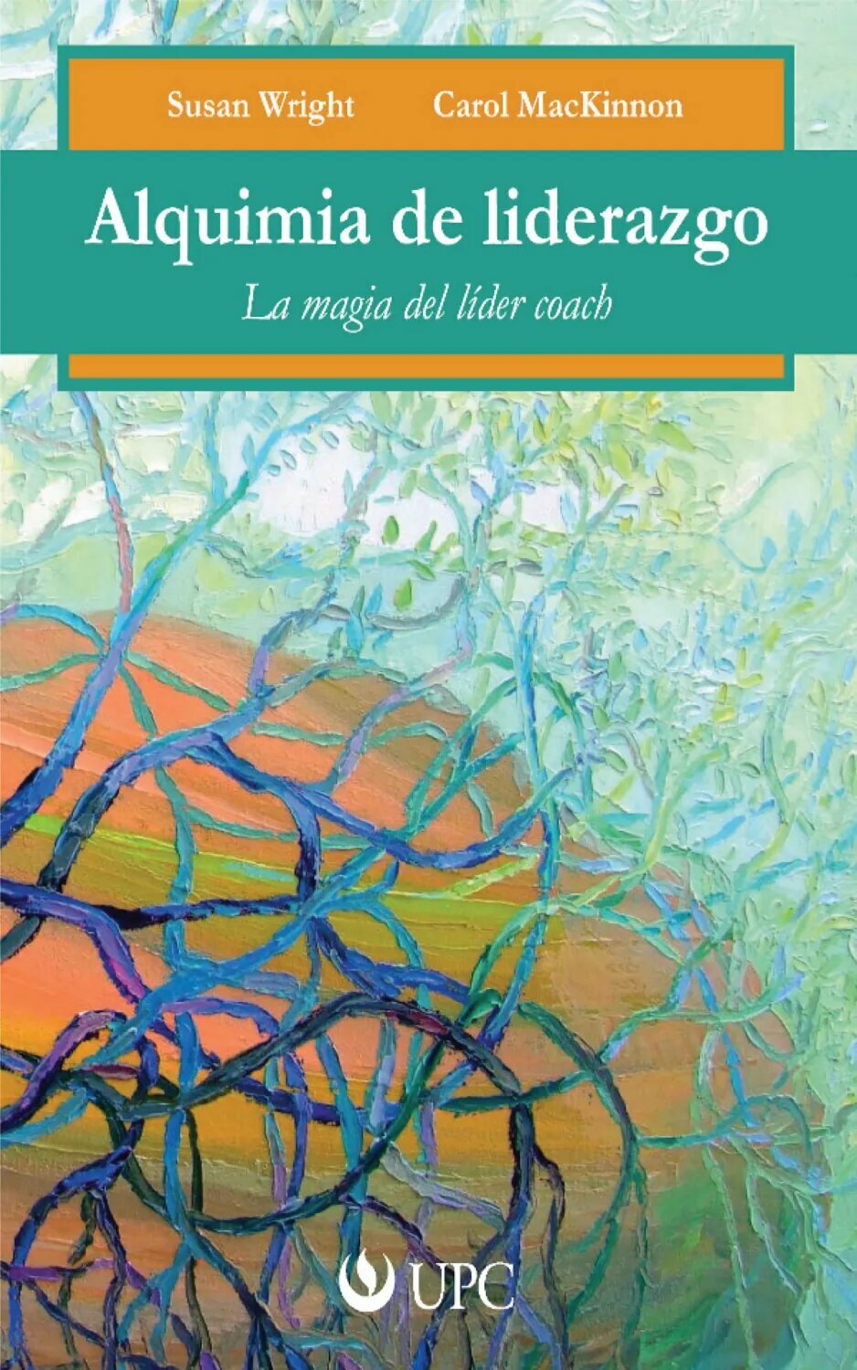 Alquimia del liderazgo [Цифровая книга]