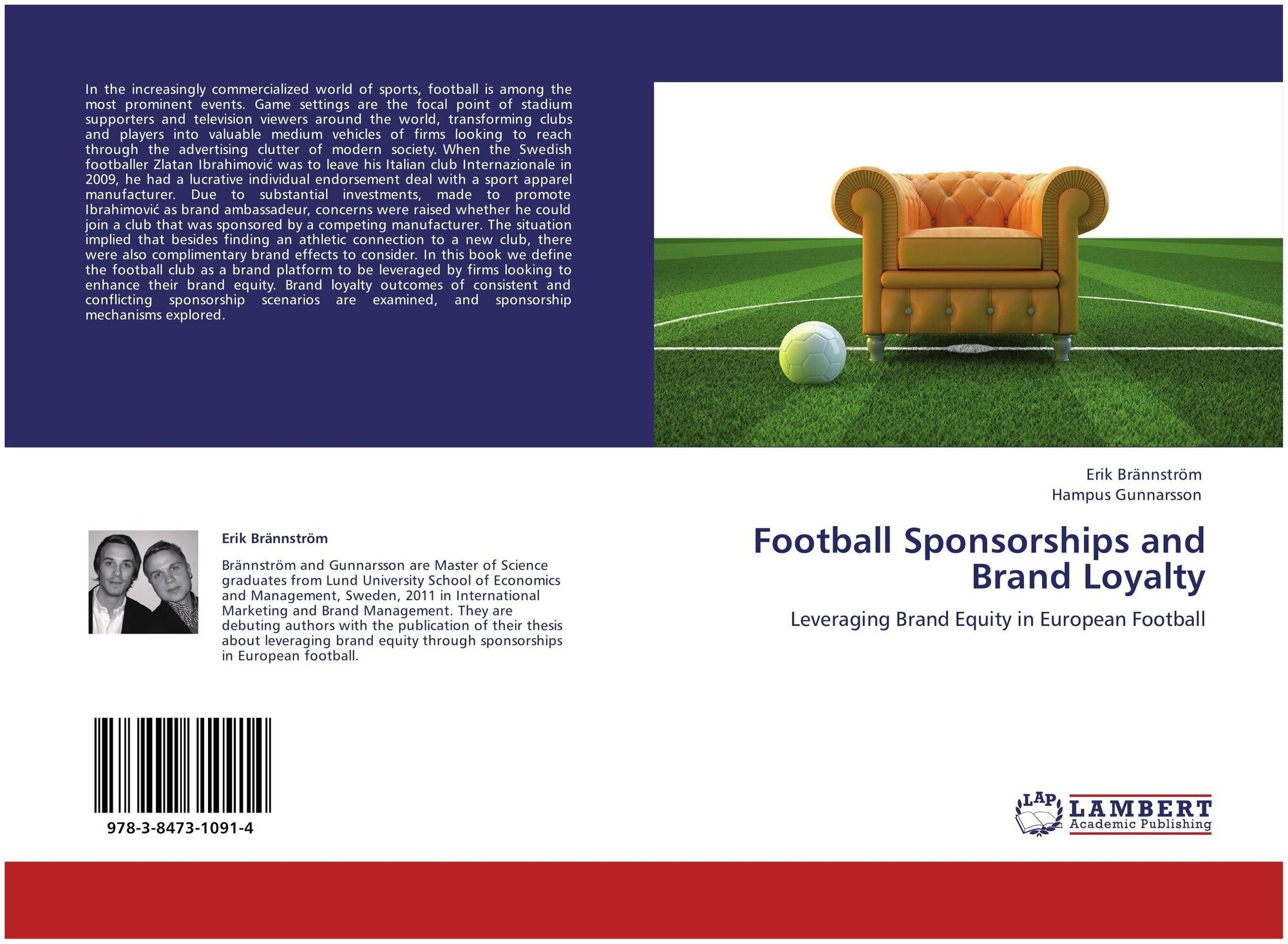 Erik Br? nnstr? m and Hampus Gunnarsson "Football Sponsorships and Brand Loyalty. Leveraging Brand Equity in European Football."