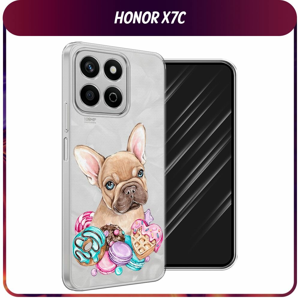 Чехол на Honor X7c / Хонор X7c с принтом "Бульдог и сладости", прозрачный