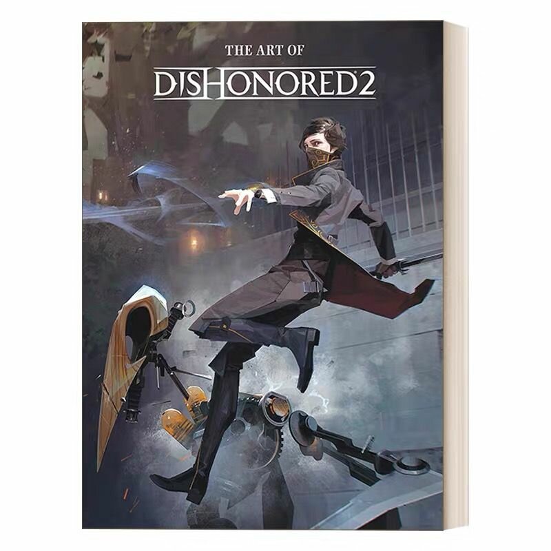 Книга Dishonored 2: концепт-арт, дизайн персонажей и локаций коллекция иллюстраций для фанатов игры и художников