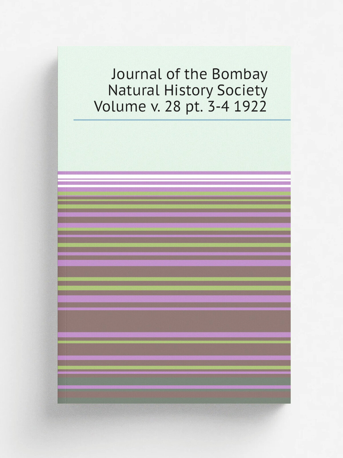 Journal of the Bombay Natural History Society Volume v. 28 pt. 3-4 1922