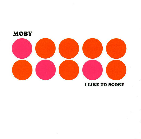 MOBY I Like to Score - Music from Films Vol.1