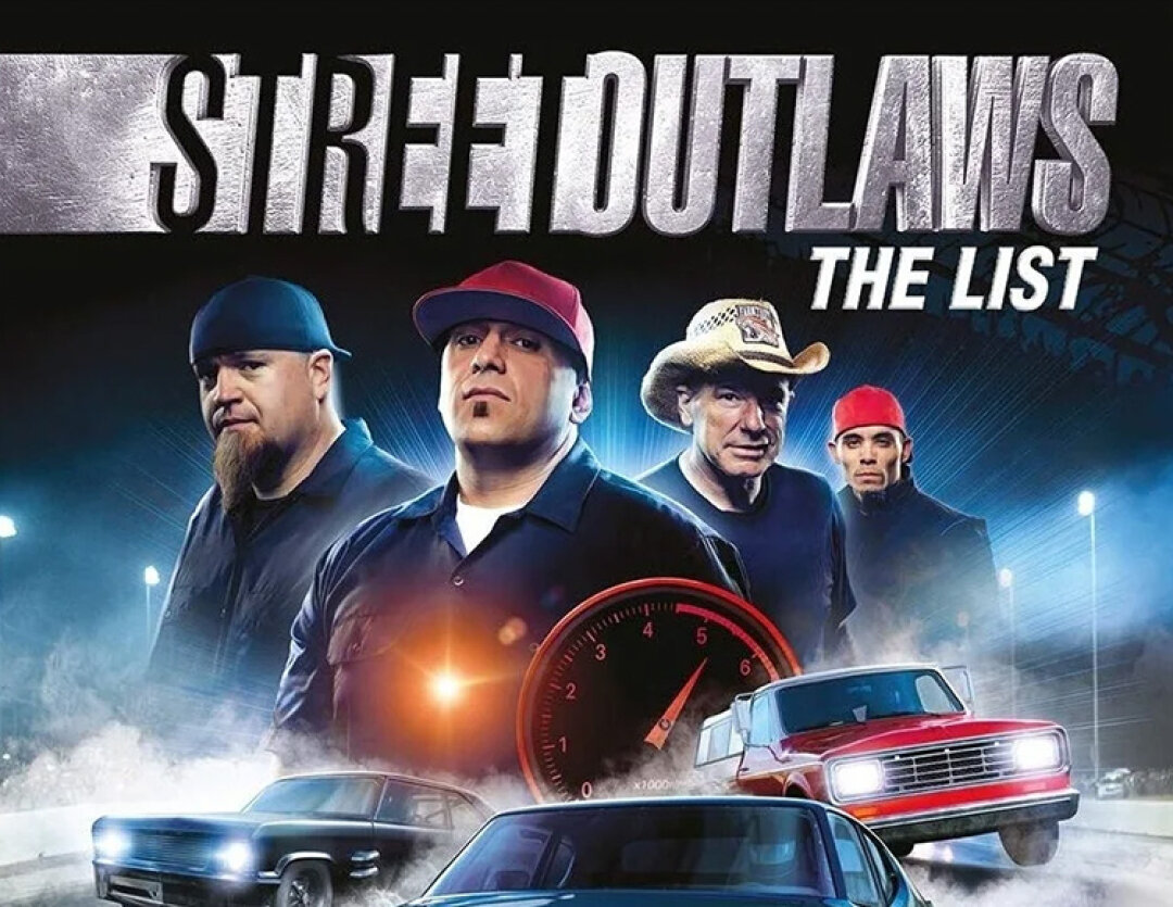 Street Outlaws The List