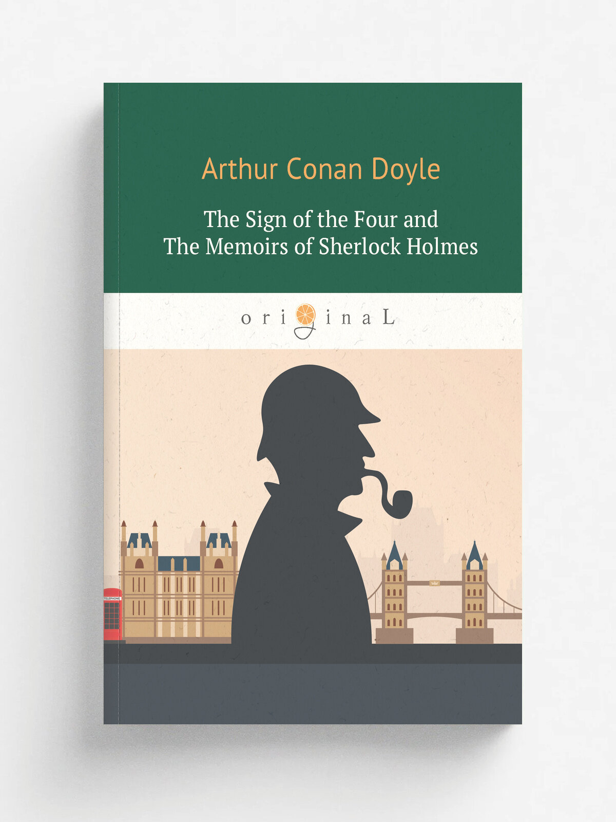 The Sign of the Four and The Memoirs of Sherlock Holmes / Знак четырех и мемуары Шерлока Холмса