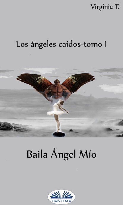 Baila Ángel Mío [Цифровая книга]