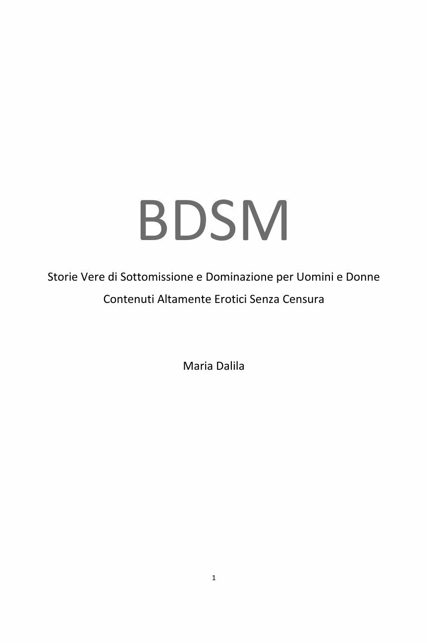BDSM. Storie Vere di Sottomissione e Dominazione per Uomini e Donne Contenuti Altamente Erotici Senza Censura