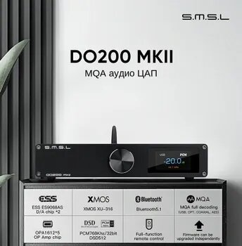 SMSL DO200 MKII Audio DAC ES9068AS * 2 XU316 Bluetooth 5,1 MQA Полное декодирование OPA1612 * 5 операционный усилитель DSD512 768 кГц 32-битный CD-декодер