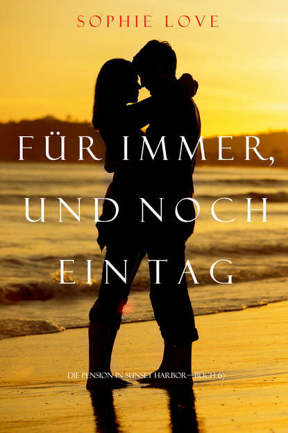 Für Immer und Noch Ein Tag [Цифровая книга]
