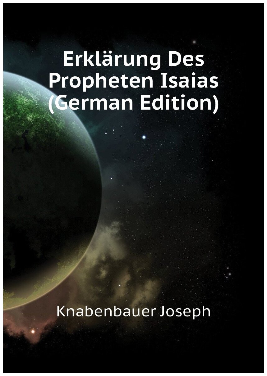 Erkl.rung Des Propheten Isaias (German Edition)