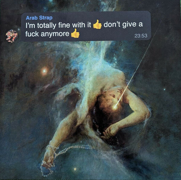 ARAB STRAP I'M Totally Fine With It Don'T Give A Fuck Anymore (LP)