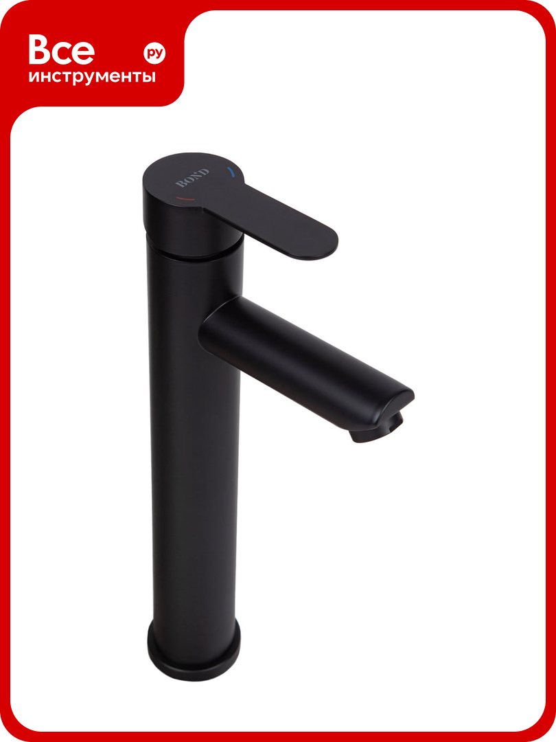 Смеситель BOND для накладной раковины высокий однорычажный B63-2788