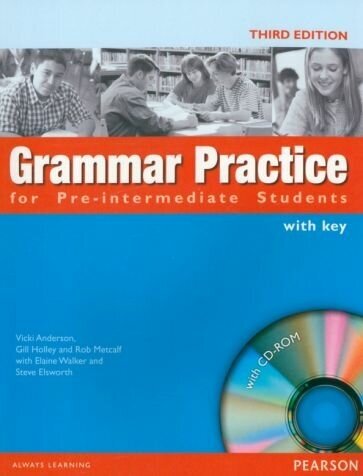 Anderson, Holley, Metcalf: Grammar Practice for Pre-Intermediate Students. 3rd Edition. Student Book with Key (+CD) Учебник