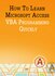 How to Learn Microsoft Access VBA Programming Quickly!