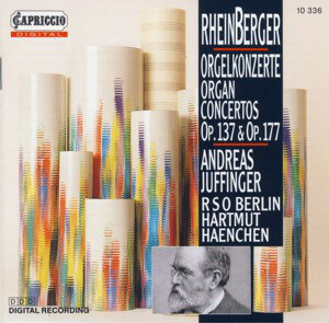 Диск RHEINBERGER, J.G: Organ Concertos Nos. 1 and 2 / Suite for Violin and Organ, Op. 166 (Juffinger) (1 CD)