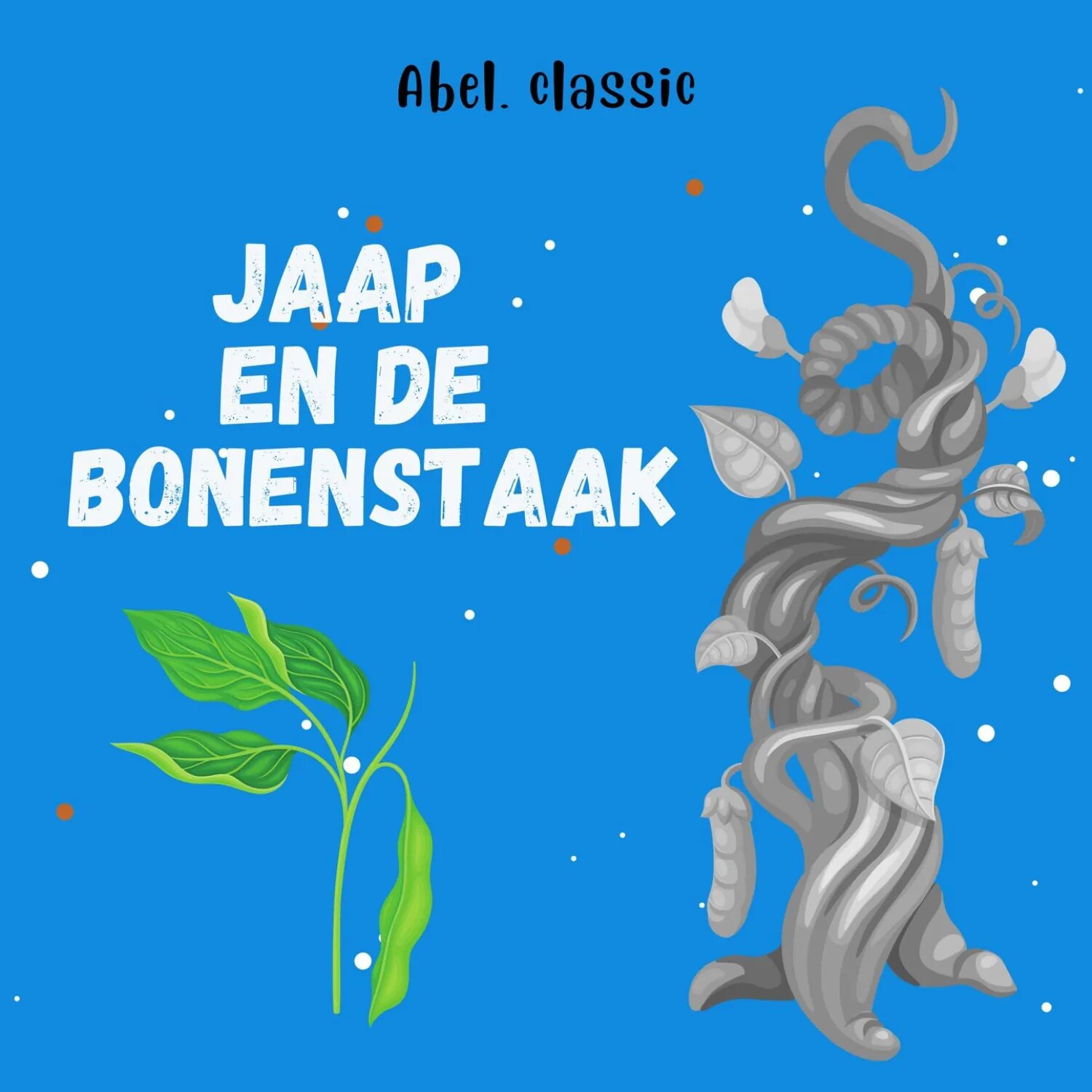 Abel Classics, Jaap en de bonenstaak [Аудиокнига]
