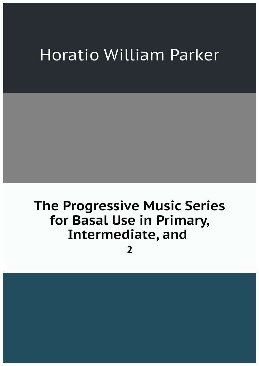 The Progressive Music Series for Basal Use in Primary, Intermediate, and . 2