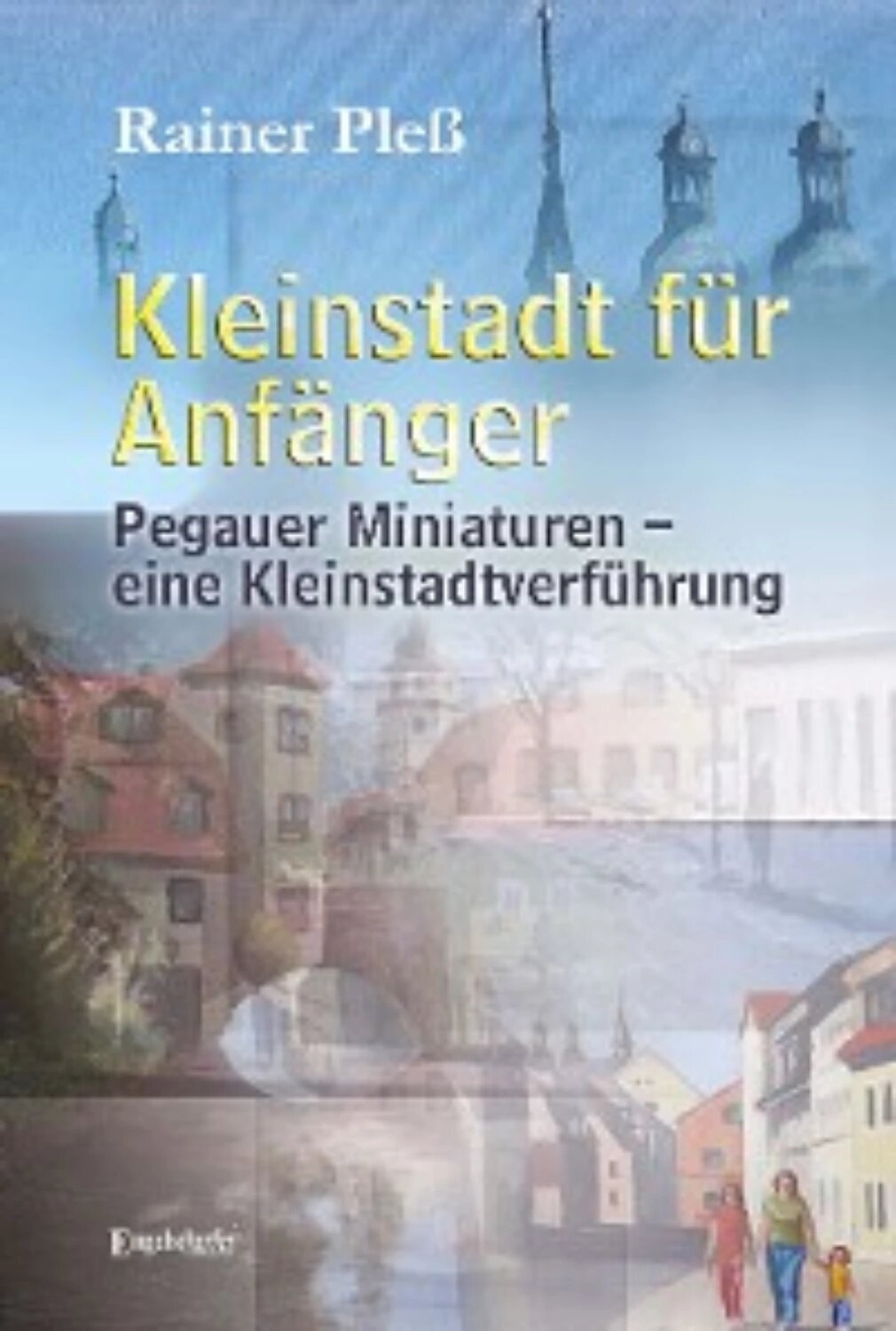 Kleinstadt für Anfänger [Цифровая книга]