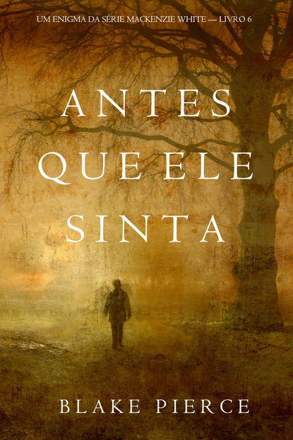 Antes Que Ele Sinta [Цифровая книга]