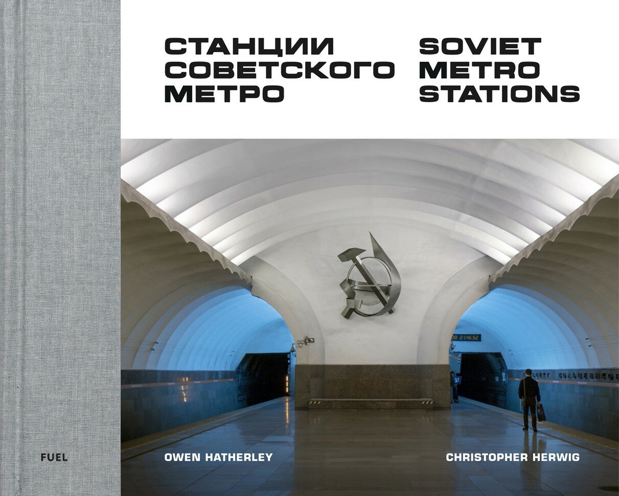 Herwig Christopher "Soviet Metro Stations"