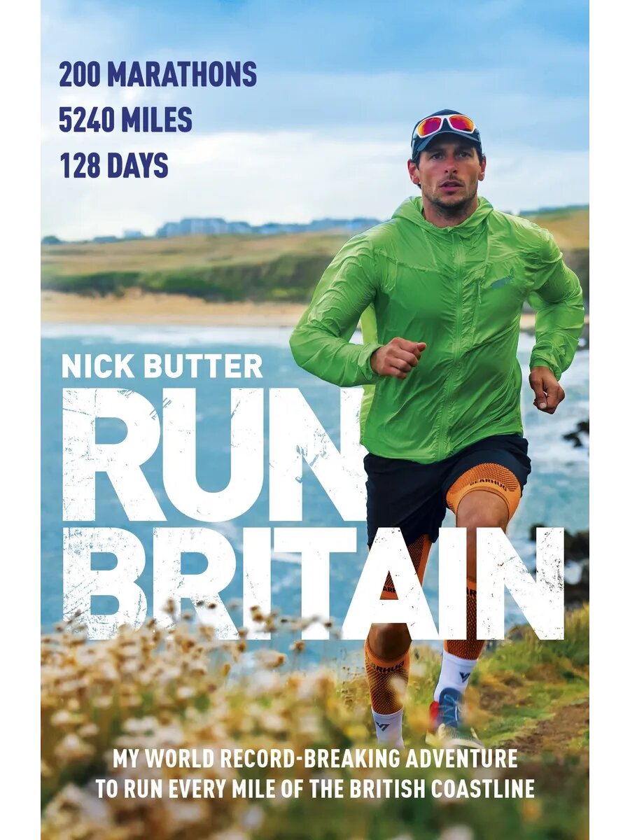 Run Britain. My World Record-Breaking Adventure to Run Every