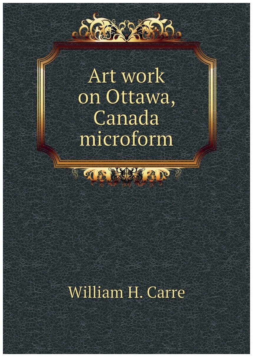 Art work on Ottawa, Canada microform