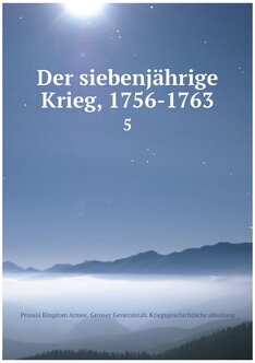 Стоит ли покупать Der siebenjährige Krieg, 1756-1763. 5? Отзывы на Яндекс Маркете