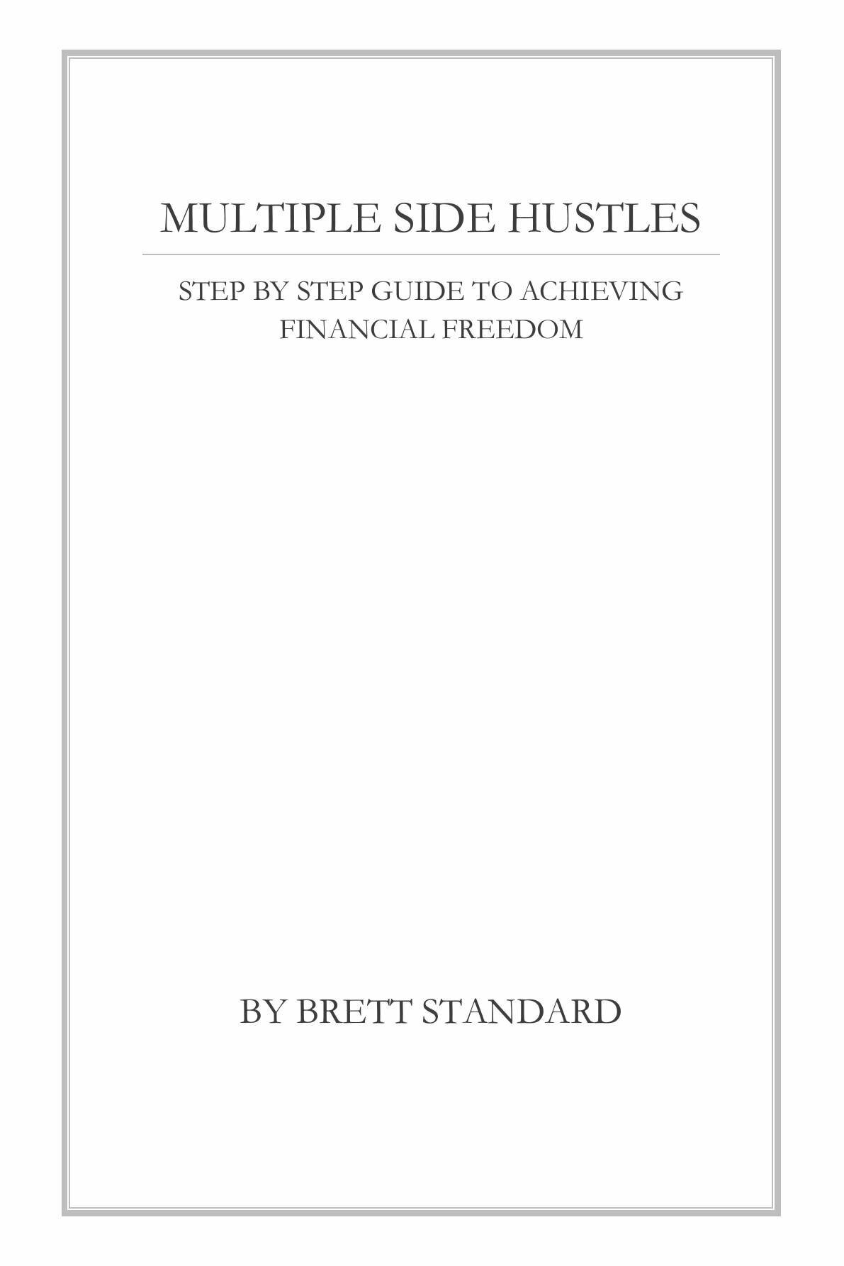 Multiple Side Hustles. Step by Step Guide to Achieving Financial Freedom — фото 1