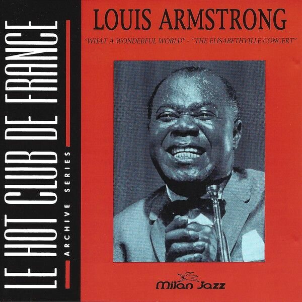 Louis Armstrong. What A Wonderful World (EU, Milan Jazz, 887 791, 1995) CD