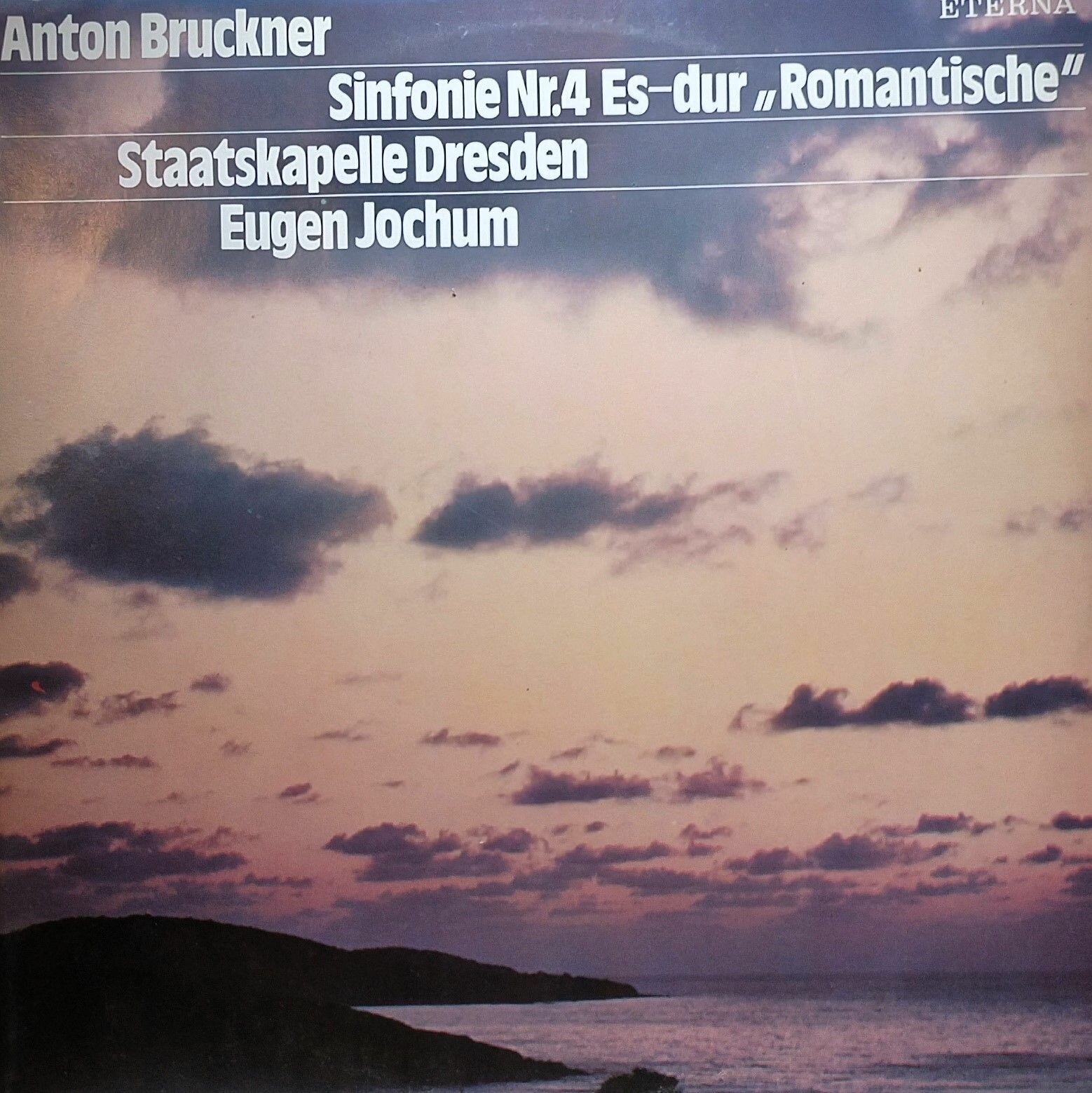 Anton Bruckner, Eugen Jochum - Sinfonie Nr. 4 Es-Dur "Romantische" (2LP ETERNA, ГДР 1983, NM/NM)