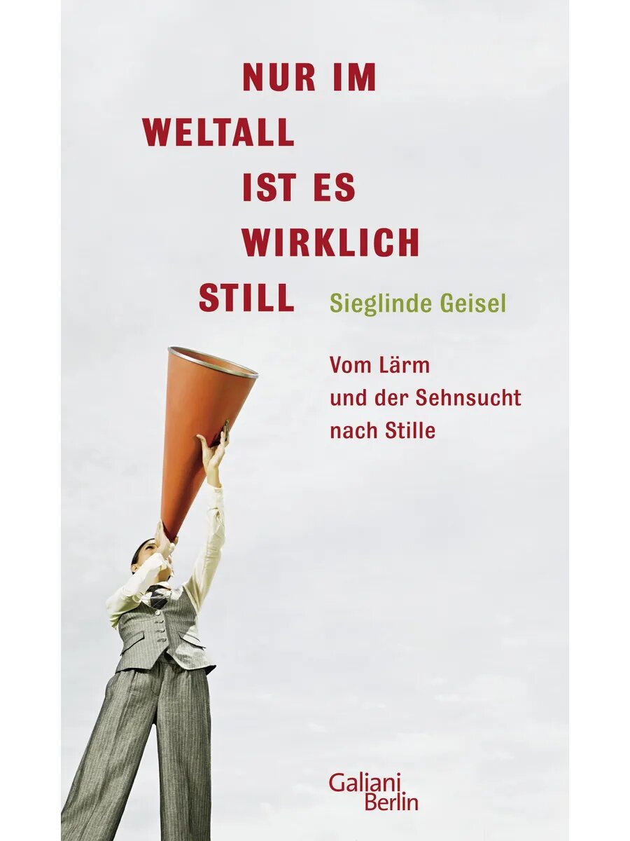 Nur im Weltall ist es wirklich still. Vom Lärm und die Sehns
