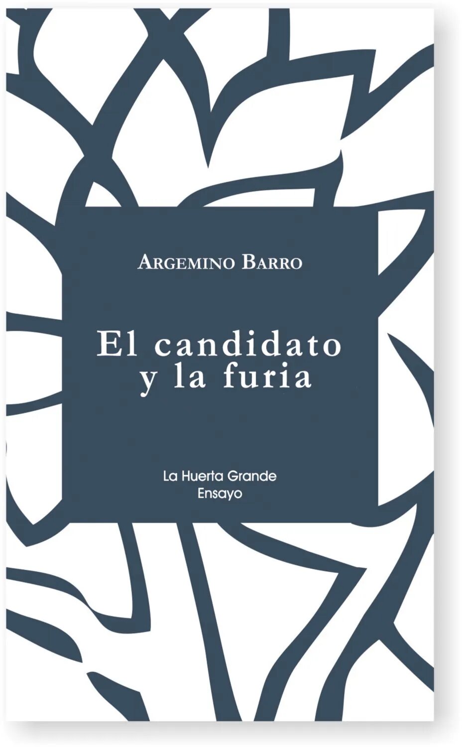 El candidato y la furia [Цифровая книга]