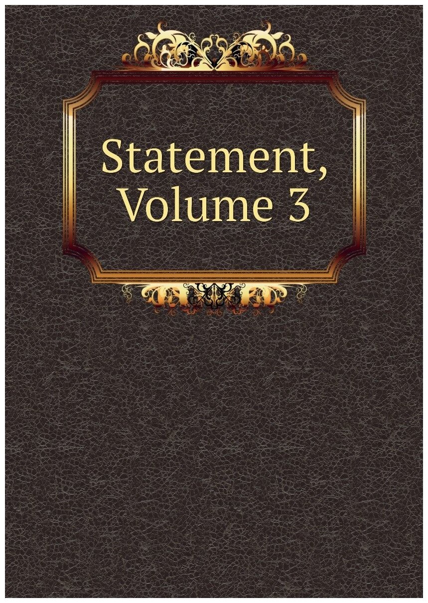 Statement, Volume 3