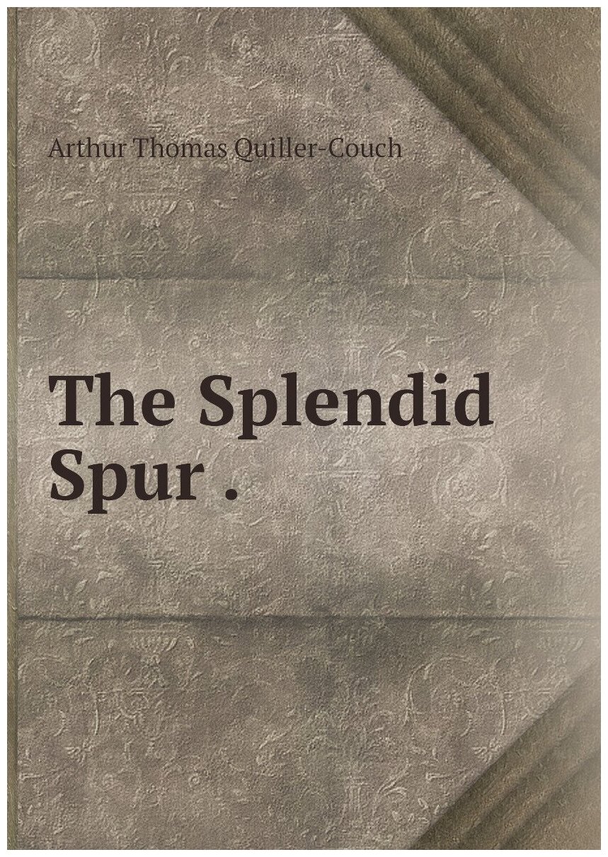 The Splendid Spur .