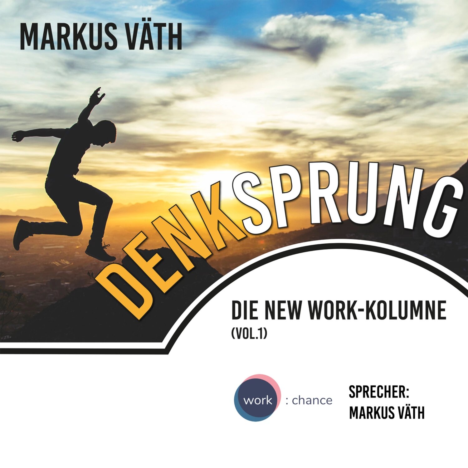 Die New Work - Kolumne, 1, Vol: Denksprung (Ungekürzt) [Аудиокнига]