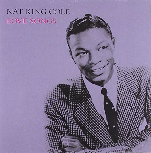 Диск Nat King Cole - Love Songs (1 CD)