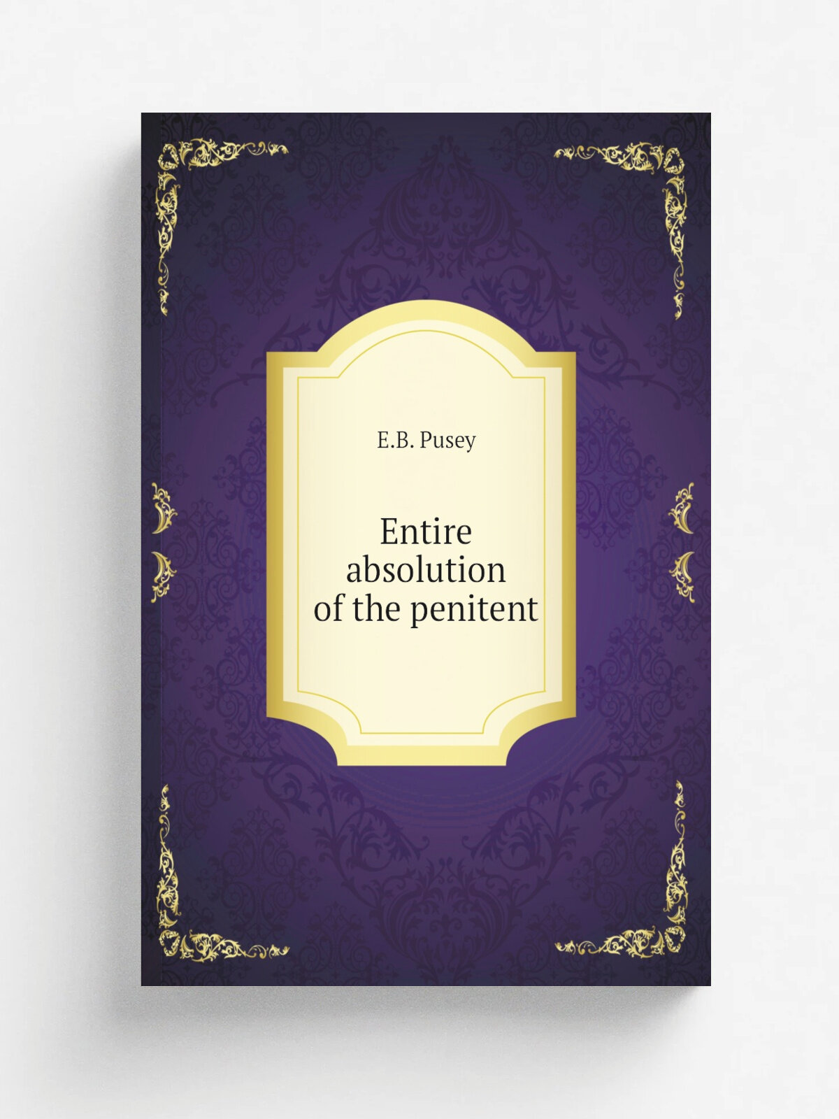 Entire absolution of the penitent