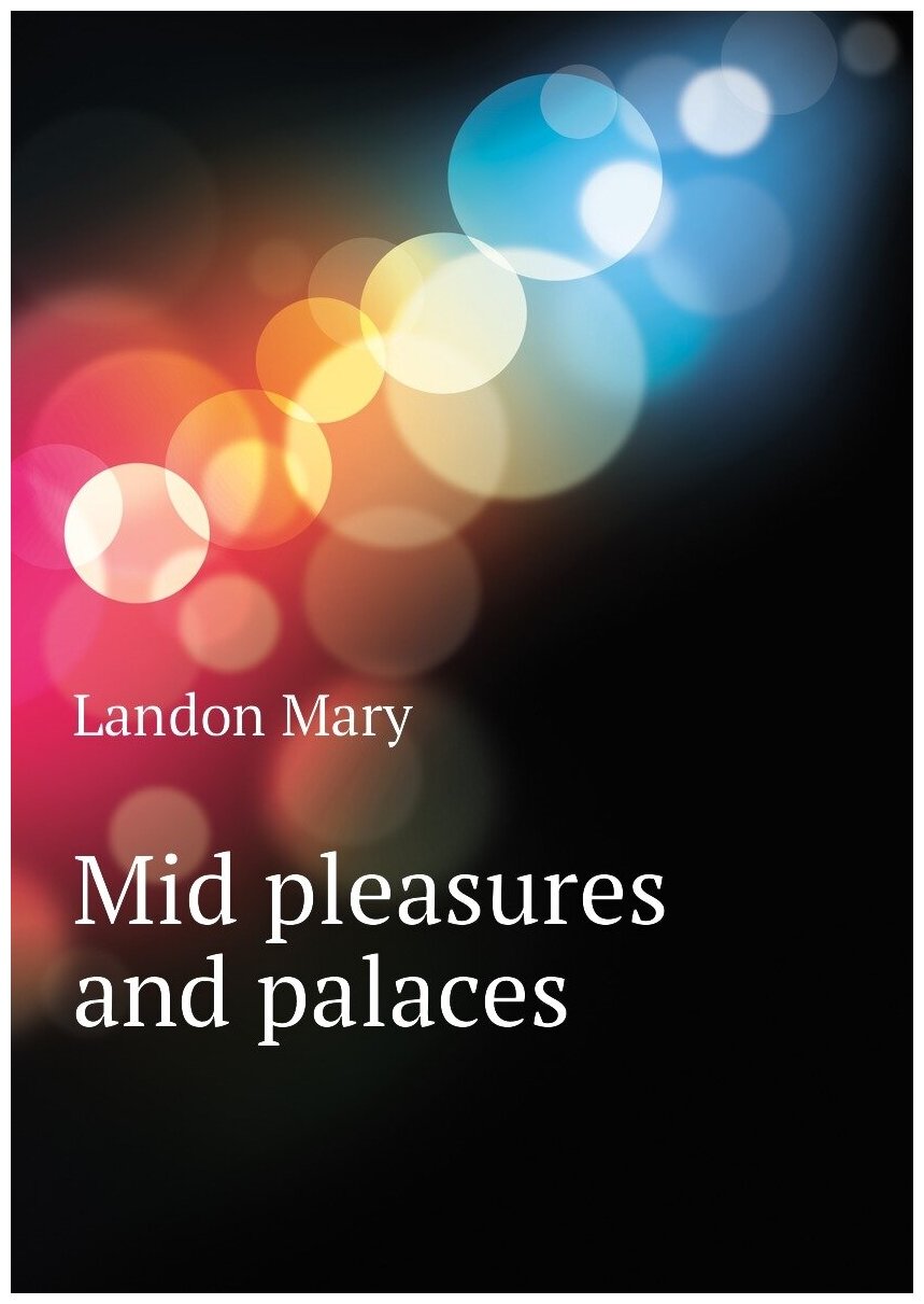 Mid pleasures and palaces | Landon Mary | Репринт — фото 1