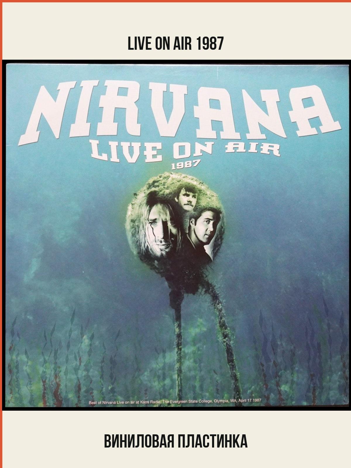 Виниловая пластинка Not On Label Nirvana – Live On Air 1987