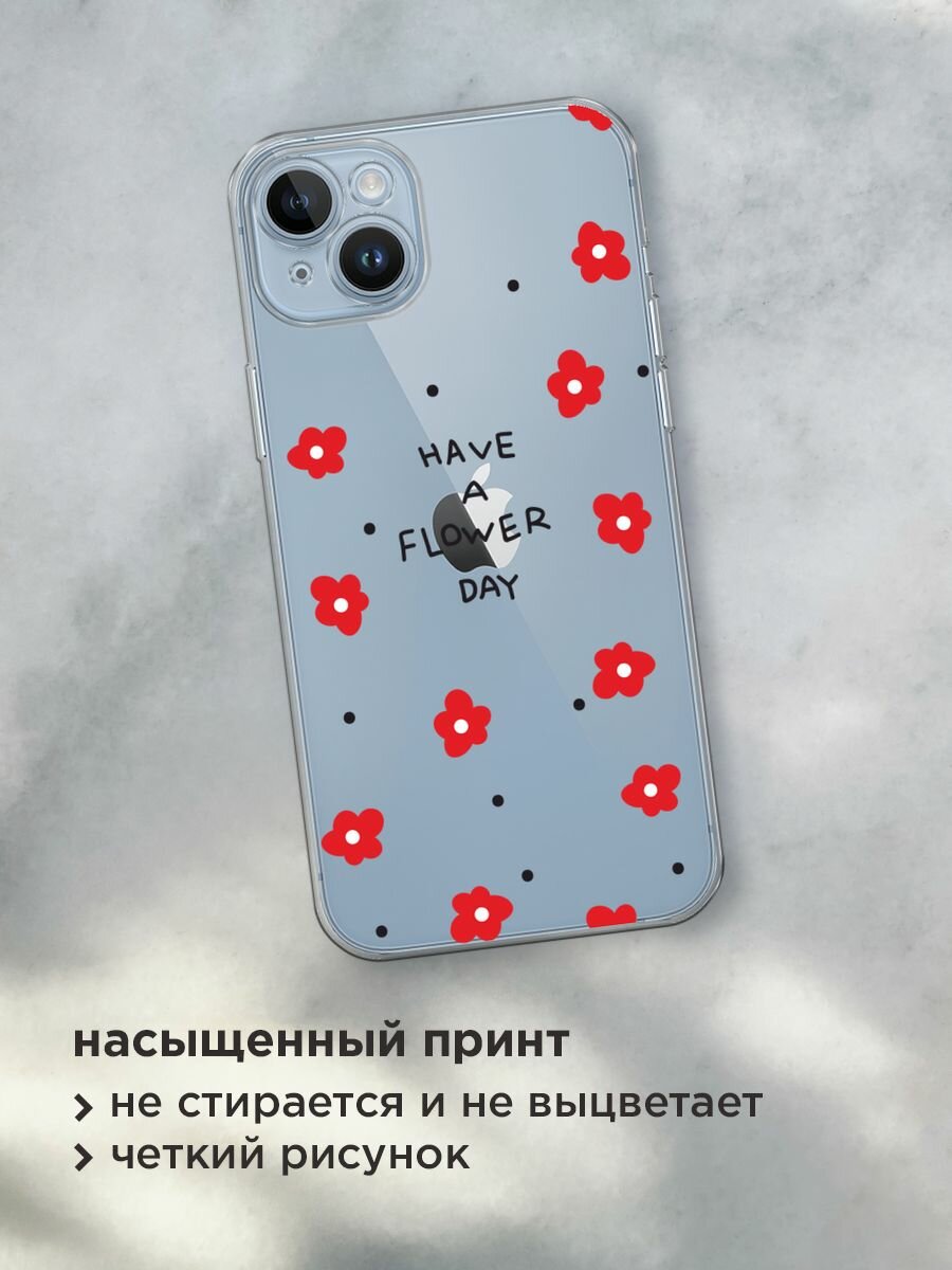 Чехол на Apple iPhone 14 / Айфон 14 с принтом "Have a flower day 2", прозрачный — фото 1