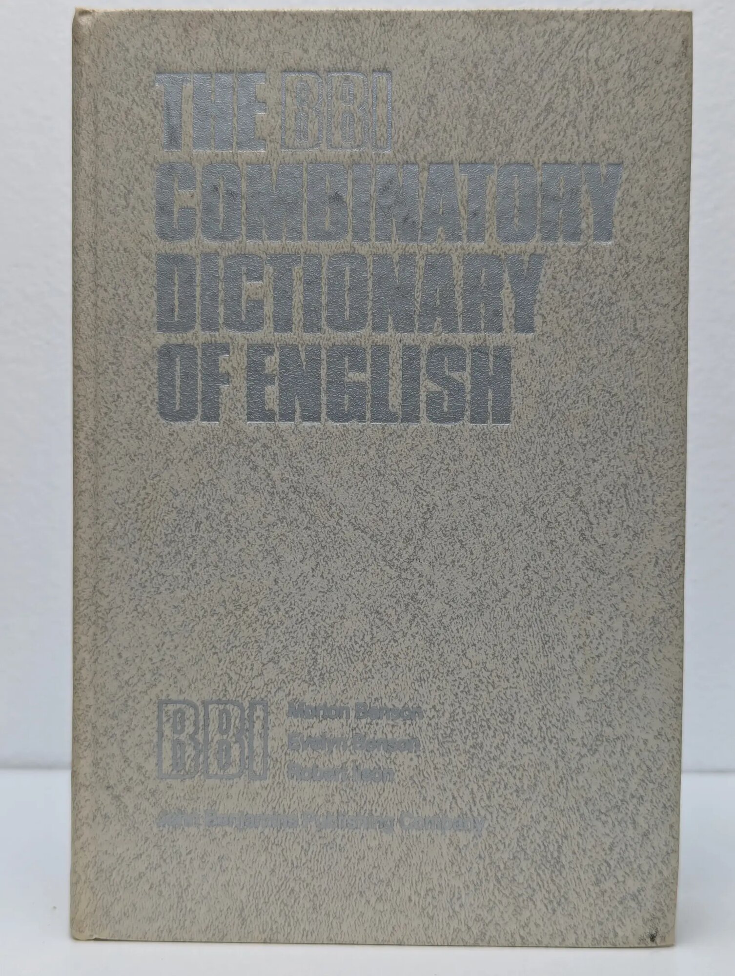 The BBI Combinatory Dictionary of English Бенсон Майк, Бенсон Эвелин, Илсон Р. 1990