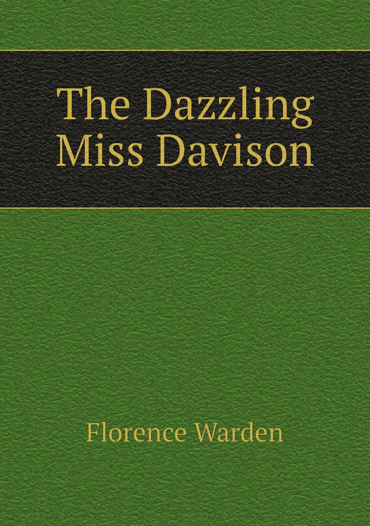 The Dazzling Miss Davison