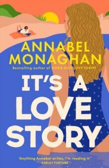 Monaghan, Annabel "It`s a Love Story"
