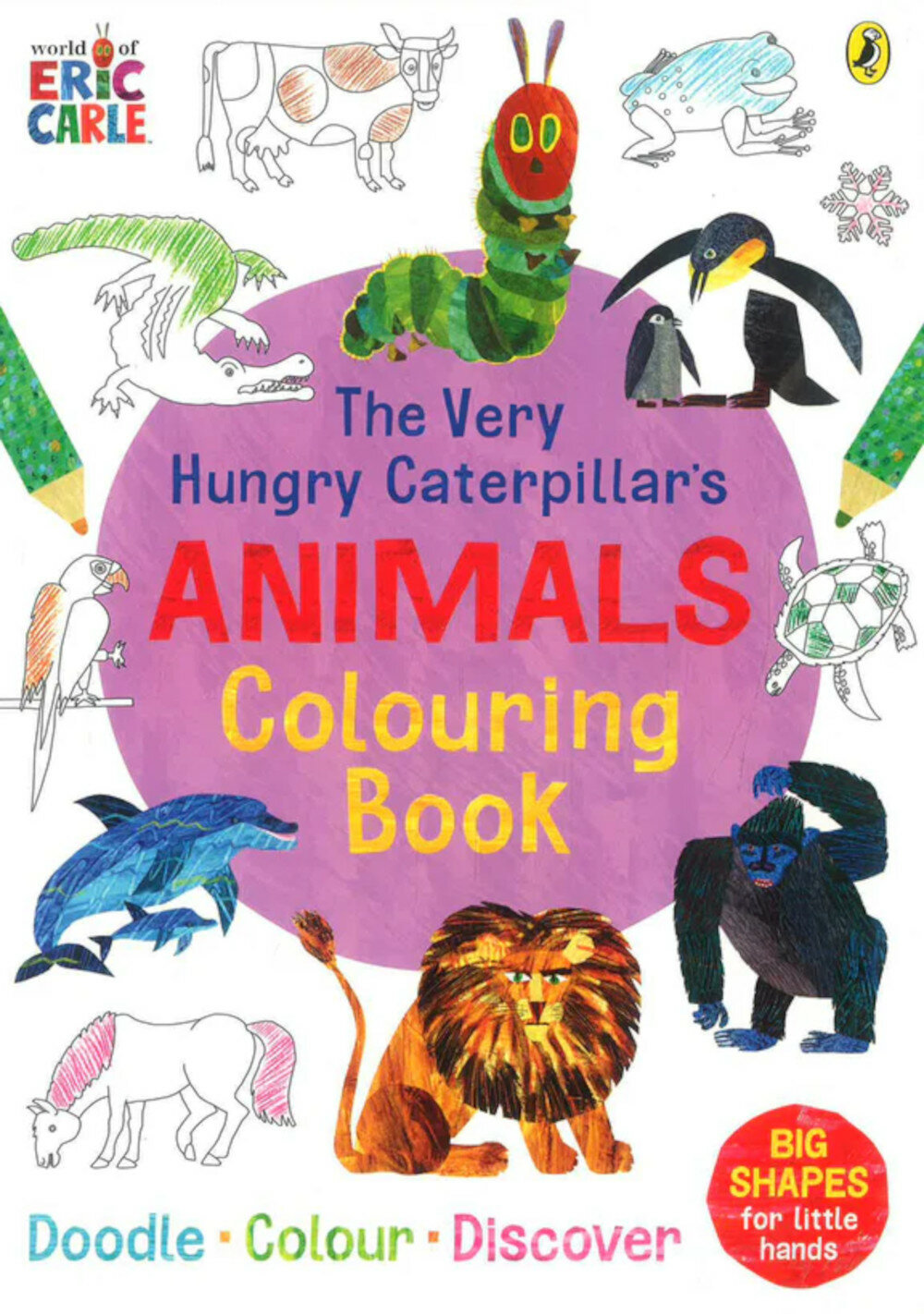 The Very Hungry Caterpillar's Animals Colouring Book . Eric Carle.