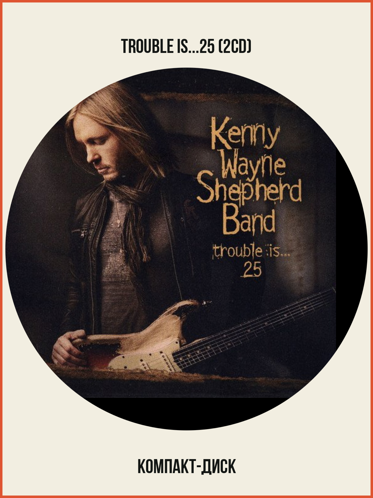 Компакт-диск Warner Kenny Wayne Shepherd Band – Trouble is.25
