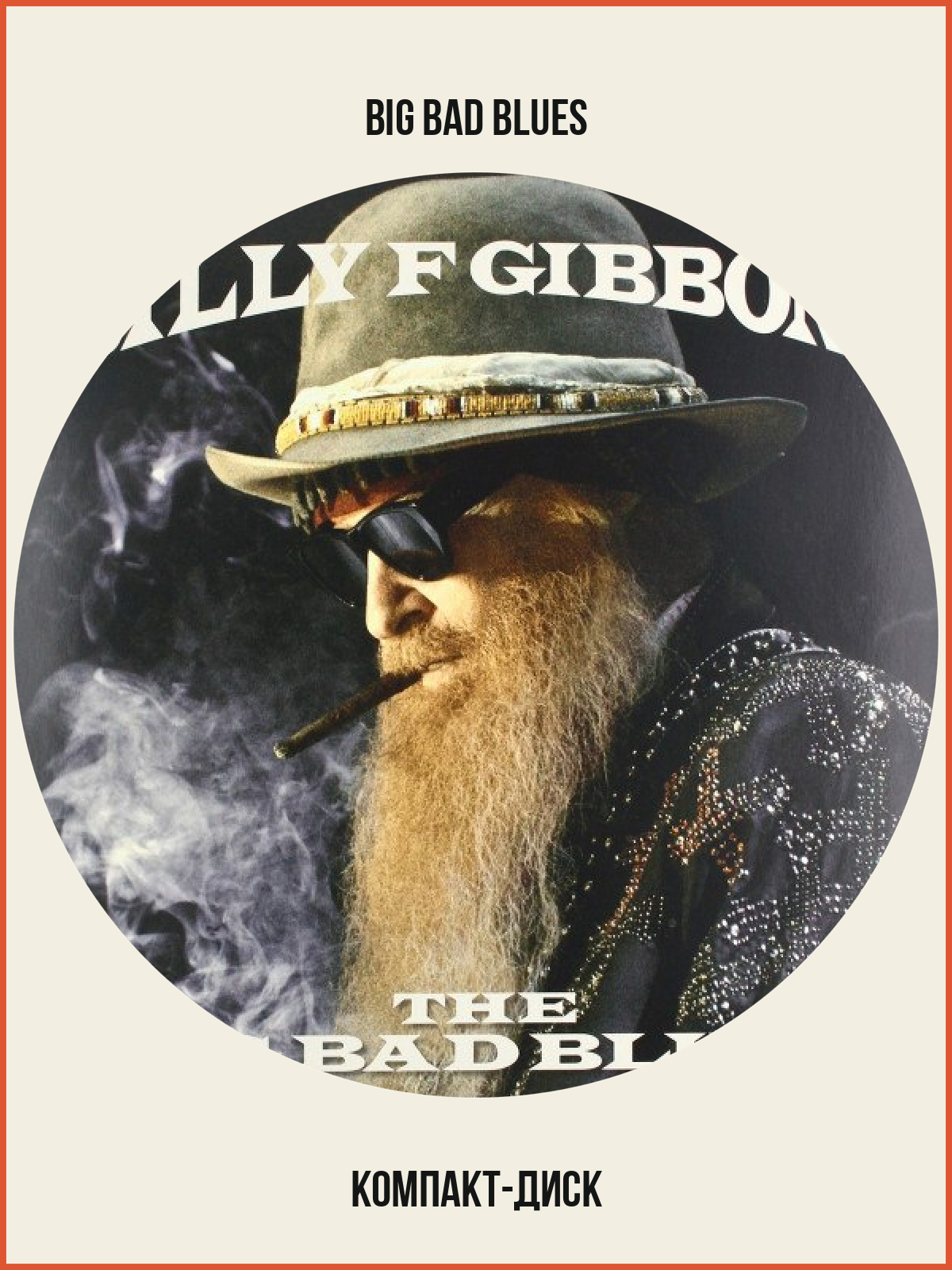 Компакт-диск Warner Billy Gibbons – Big Bad Blues