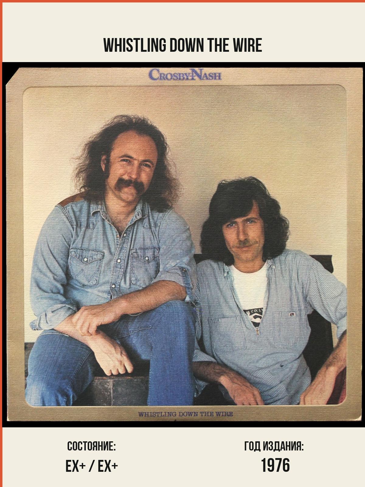 Виниловая пластинка ABC Crosby & Nash – Whistling Down The Wire