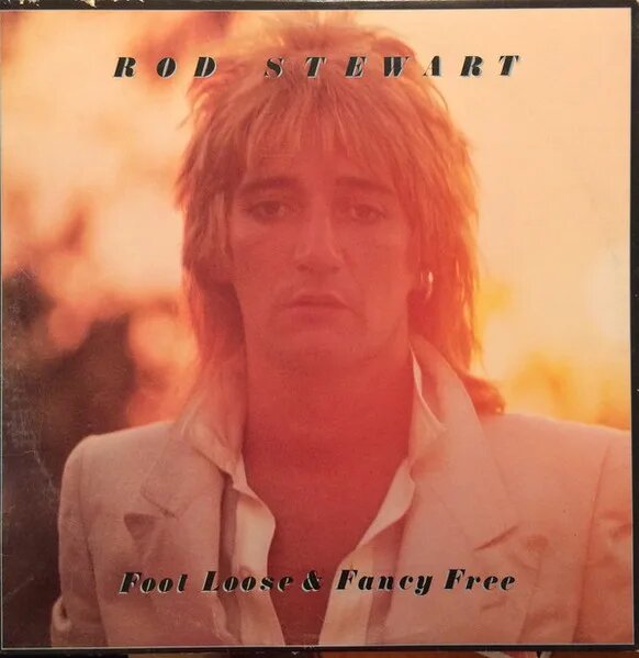 Rod Stewart - Foot Loose & Fancy Free VG+