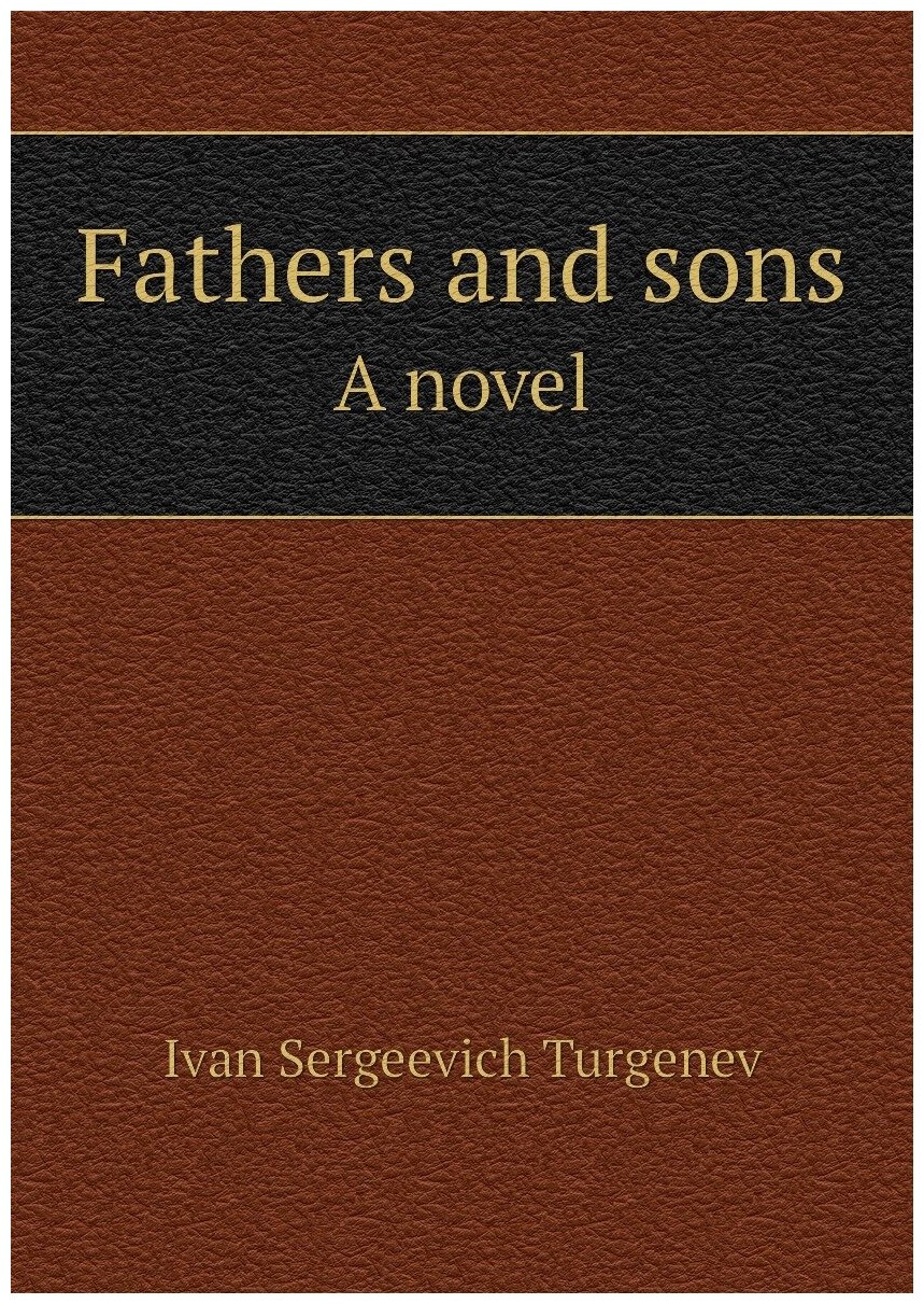 Fathers and sons. A novel